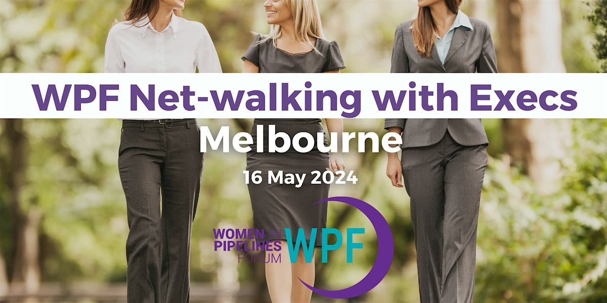 WPF Net-walking with Execs, Southbank Promenade, Melbourne, 16 May 2024 | AllEvents