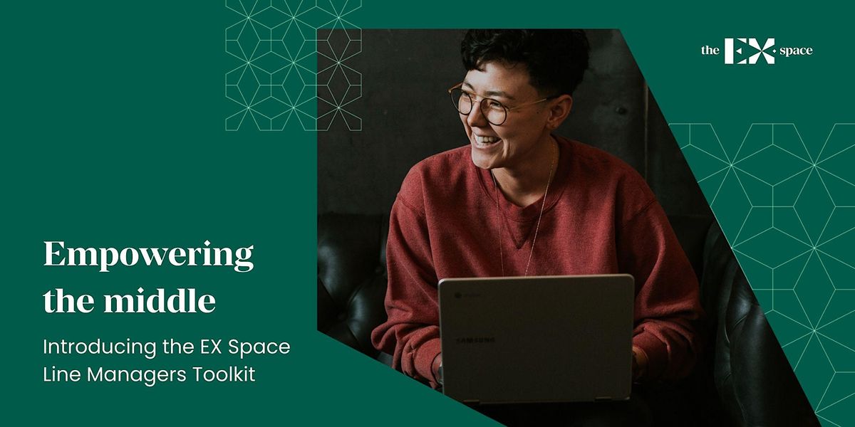 Empowering the middle - introducing the EX Space Line Managers Toolkit ...