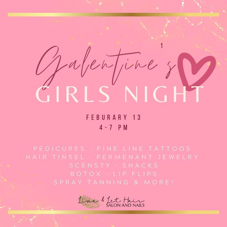 Galentine’s Girls Night ?, Live & Let Hair Salon and Nails, Nappanee ...