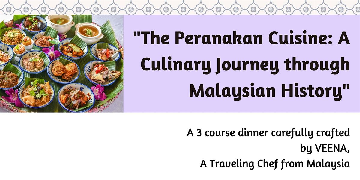 "The Peranakan Cuisine: A Culinary Journey through Malaysian History ...