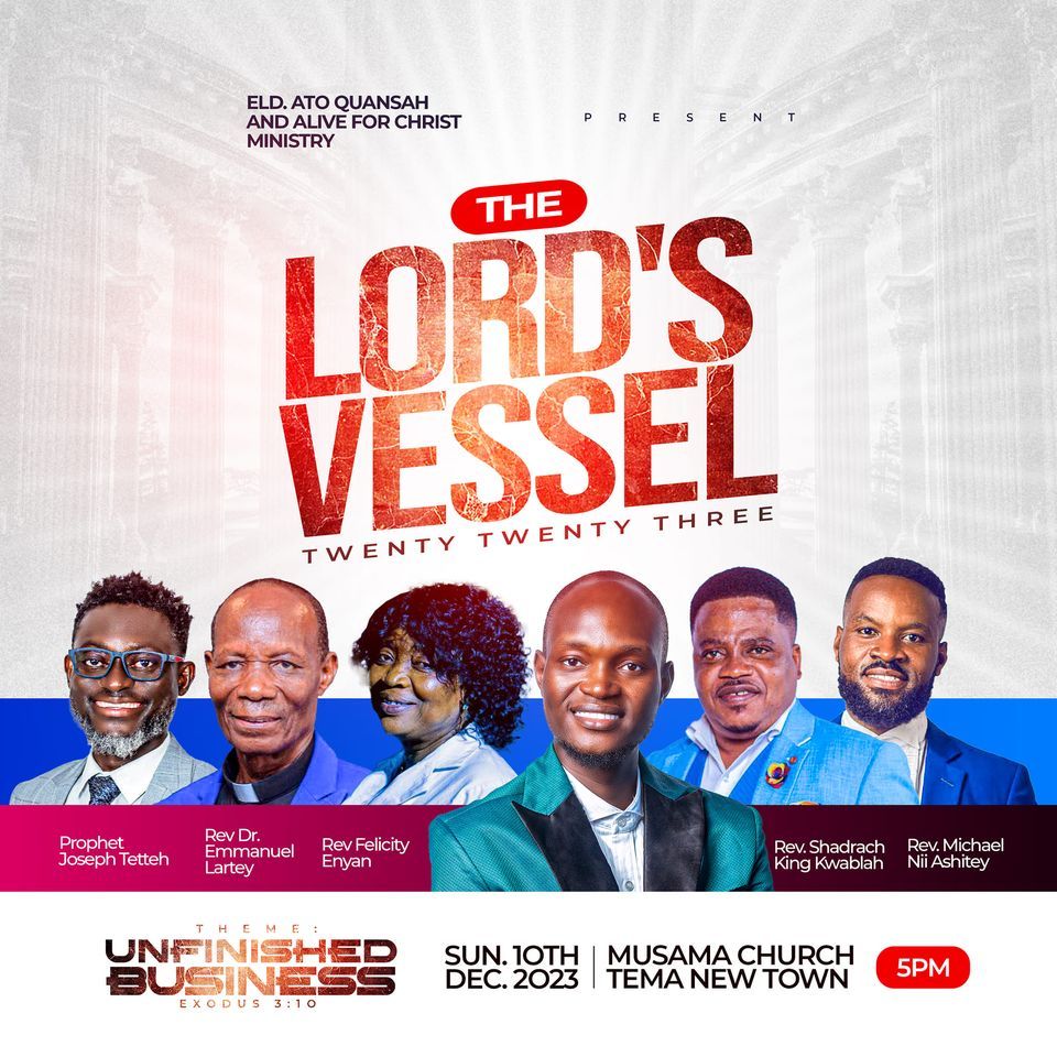 THE LORDS VESSEL 23, Tema Newtown, 10 December 2023 | AllEvents.in