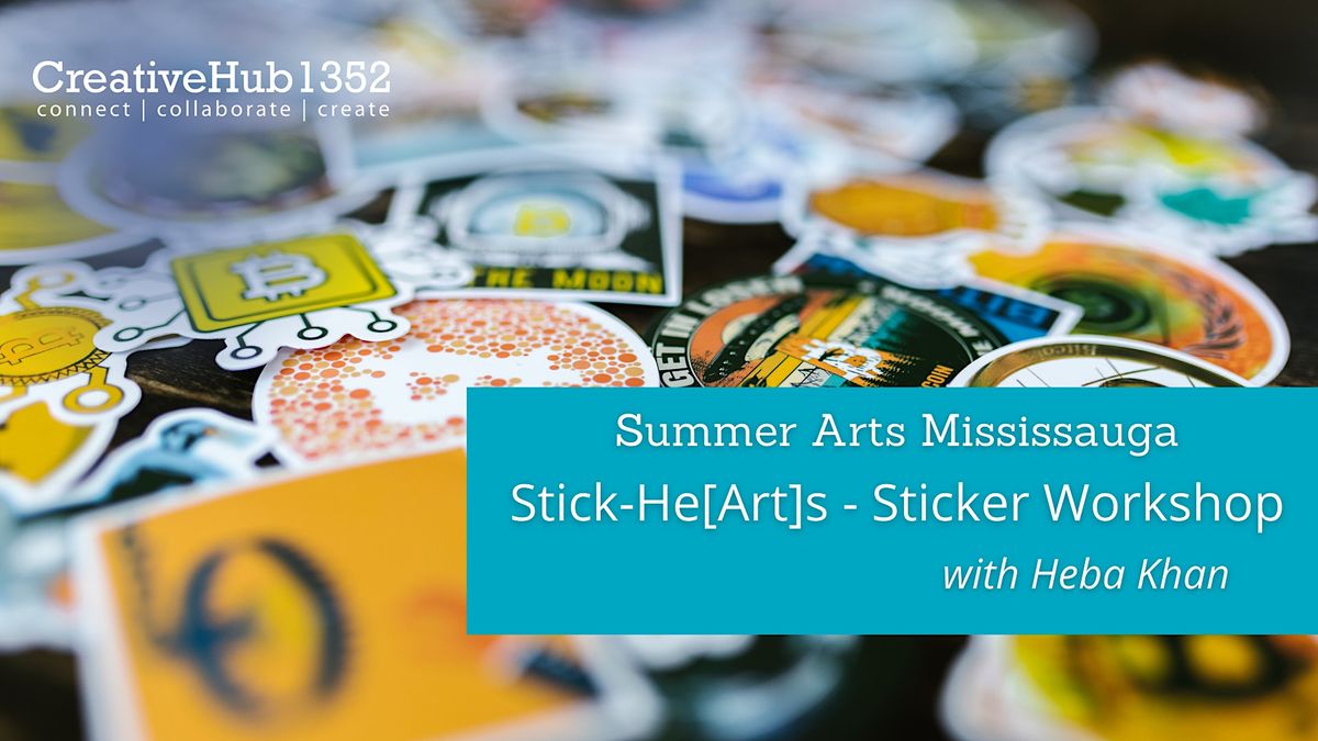 Summer Arts Mississauga - Stick-He[Art]s Sticker Workshop with Heba ...