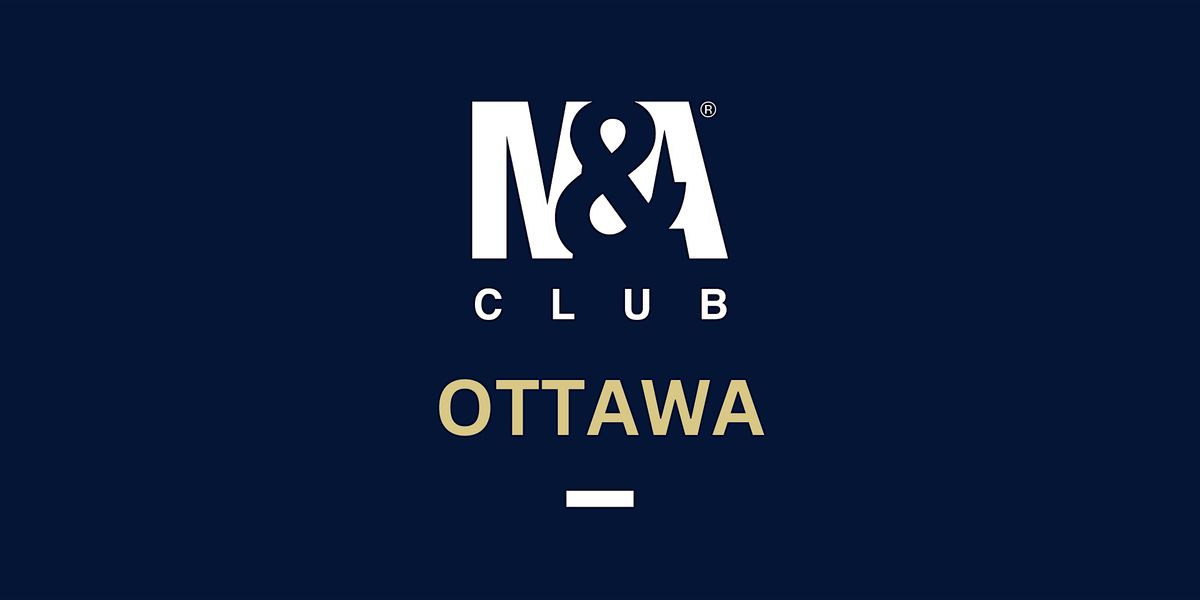 M&A Club Ottawa Meeting, KPMG, Ottawa, 2 April 2024 | AllEvents