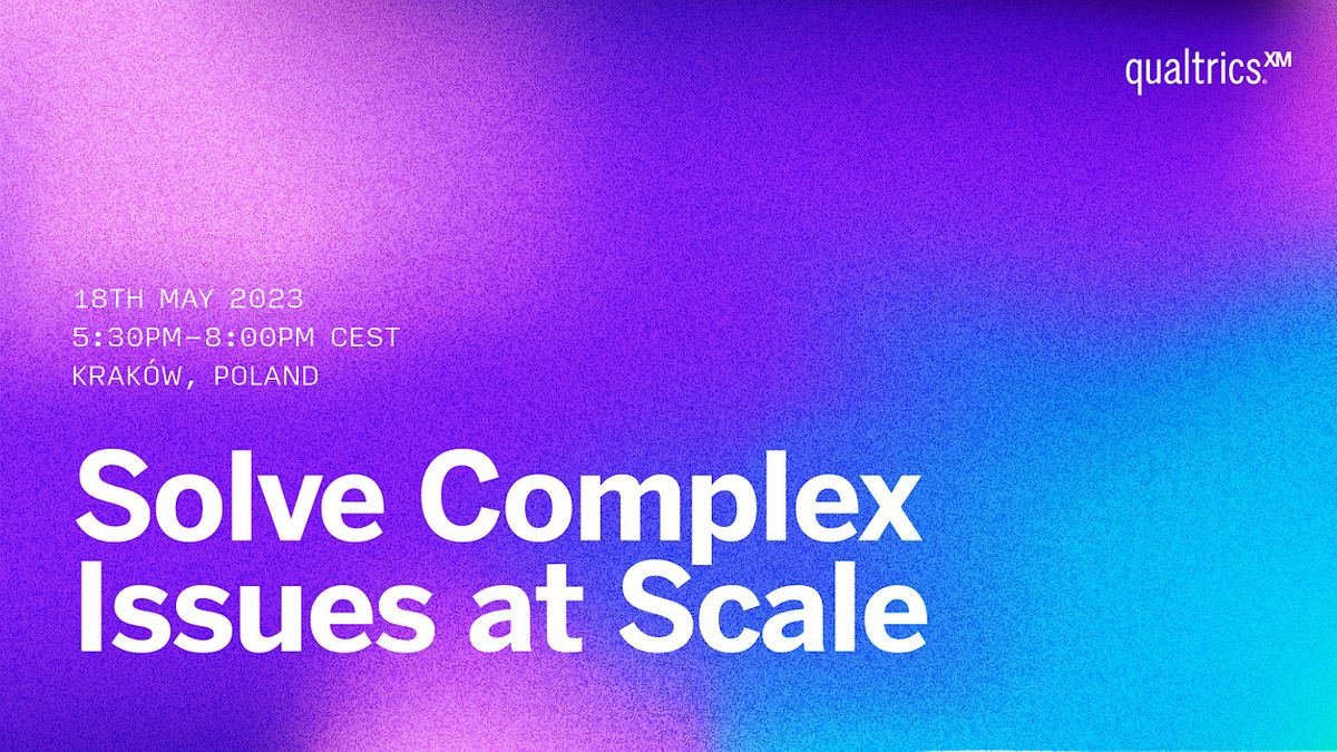 Qualtrics MeetUp: Real world examples of solving complex issues at ...