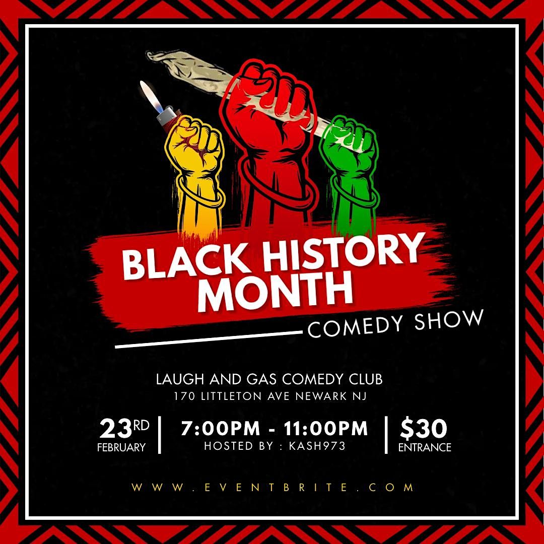 Laugh And Gas Black History Comedy Show, 170 Littleton Avenue, Newark ...