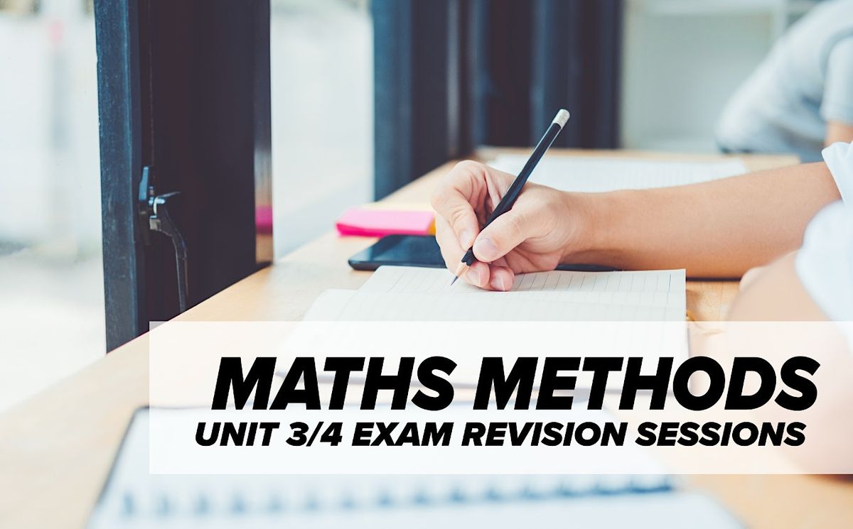 Maths Methods - Unit 3/4 Exam Revision Sessions, Salesian College ...