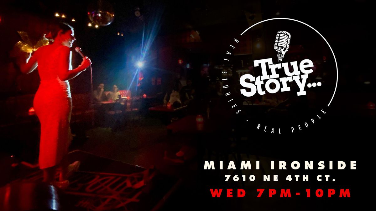 True Story - Miami Storytellers, Miami Ironside - The Lounge, 19 April ...