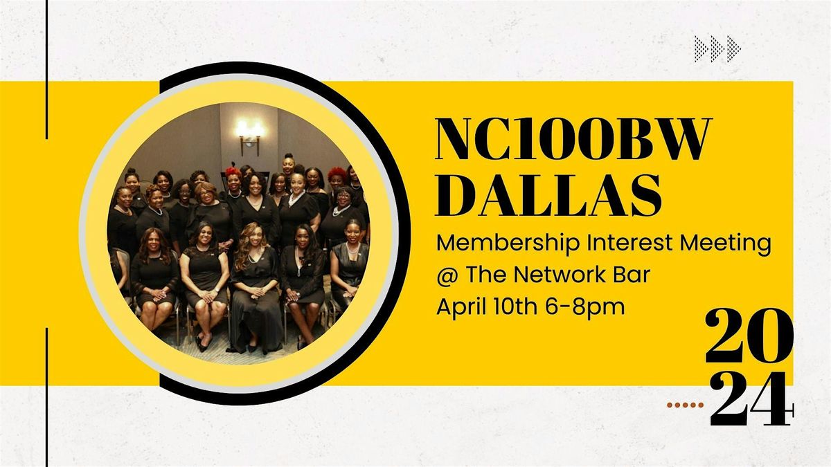 "NC100BW Dallas Meet & Greet" Final 2024 Membership Interest Meeting ...