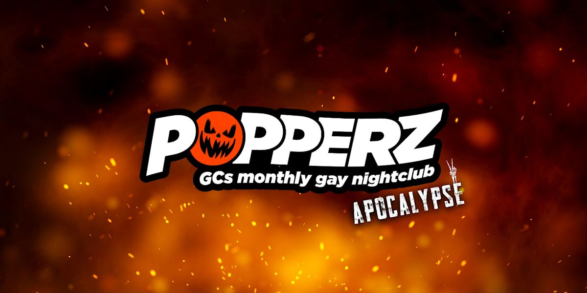 POPPERZ: APOCALYPSE!, Asylum Nightclub, Surfers Paradise, 22 October to ...