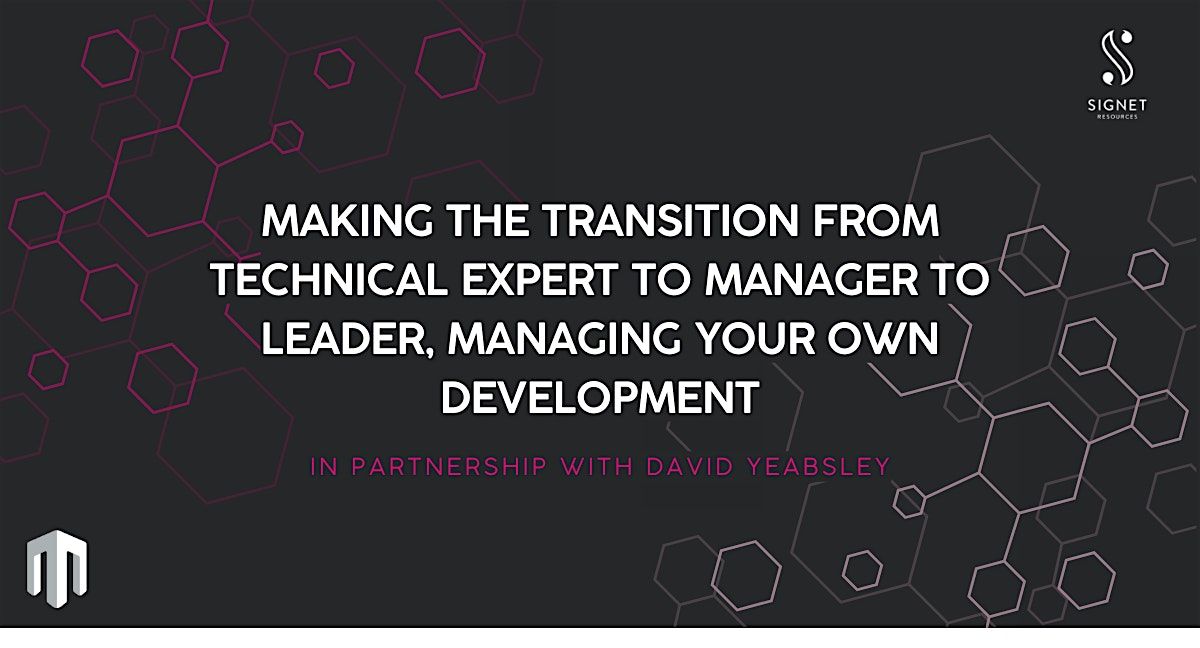 Making the Transition from Technical Expert to Manager to Leader ...