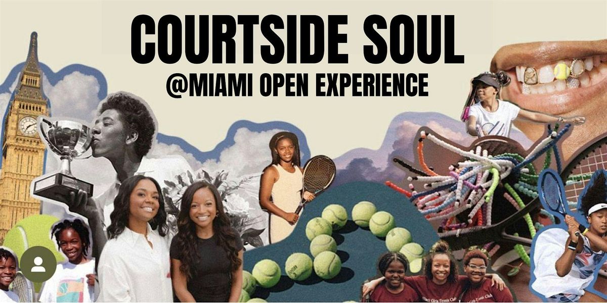 Courtside Soul @ The Miami Open Experience, Miami Open Stadium, Miami ...