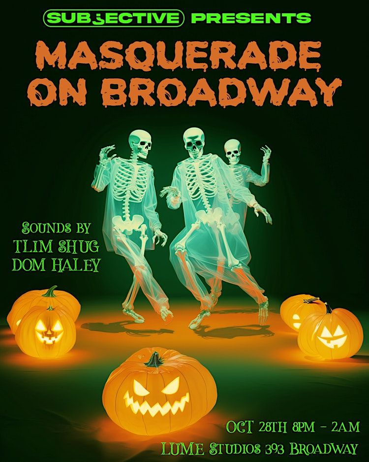 SUBJECTIVE PRESENTS "MASQUERADE ON BROADWAY", LUME studios, New York ...