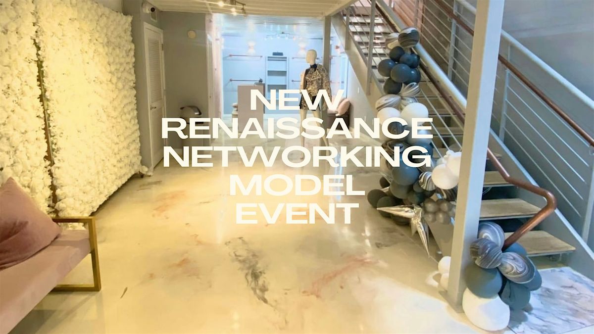 New Renaissance Networking Model Event, 620 Glen Iris Dr NE, Atlanta ...