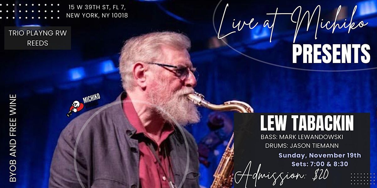 LIVE! Lew Tabackin @ Michiko Studios, Michiko Rehearsal Studios, New ...