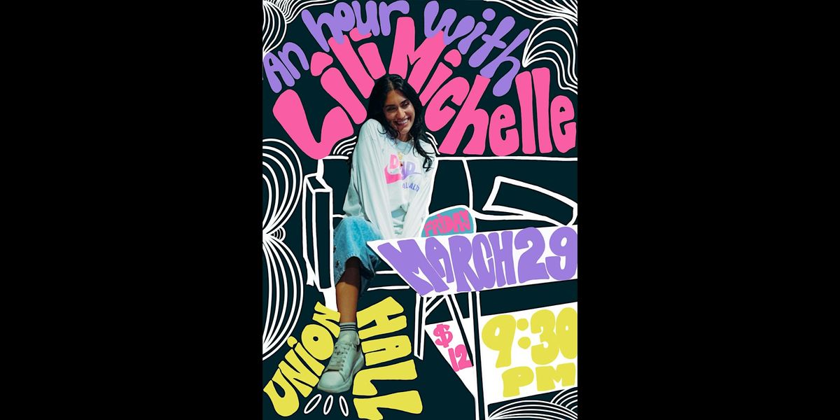 An Hour with Lili Michelle, Union Hall, Brooklyn, 29 March 2024 | AllEvents