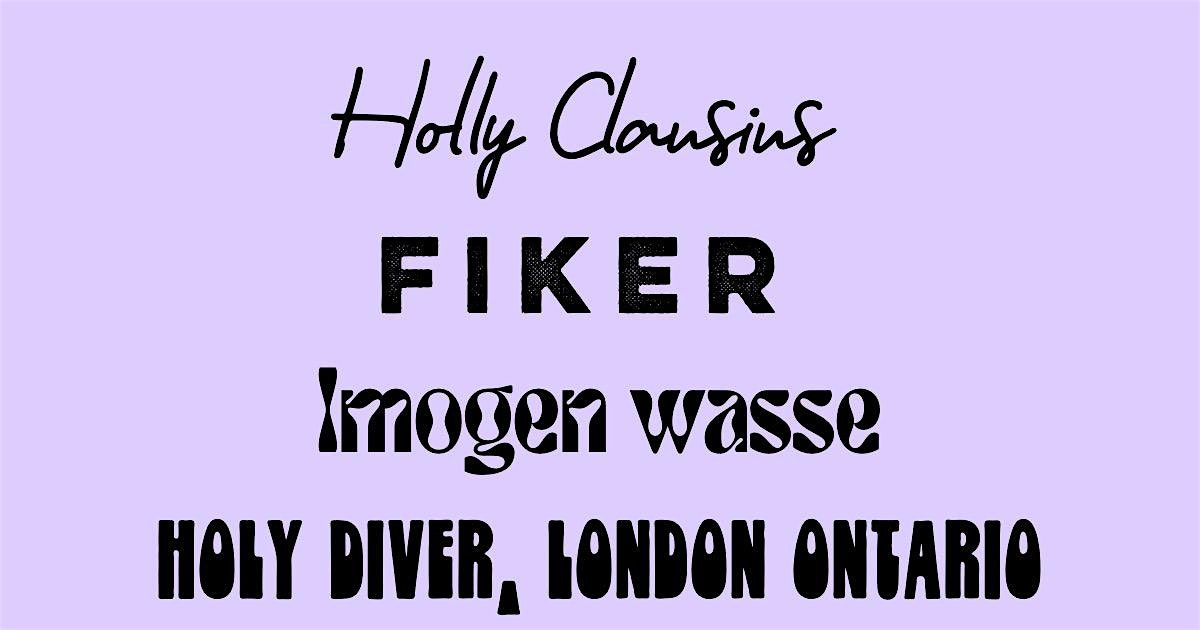 Holly Clausius, FIKER and Imogen Wasse at Holy Diver, Holy Diver ...