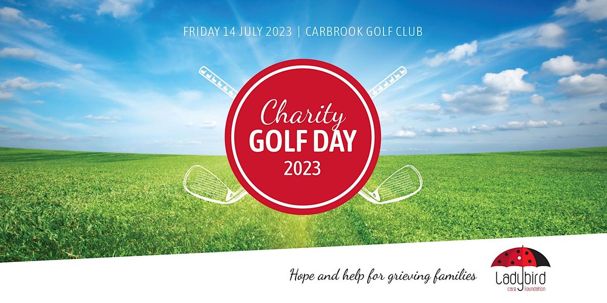 Ladybird Care Foundation Charity Golf Day, Carbrook Golf Club, 14 July ...