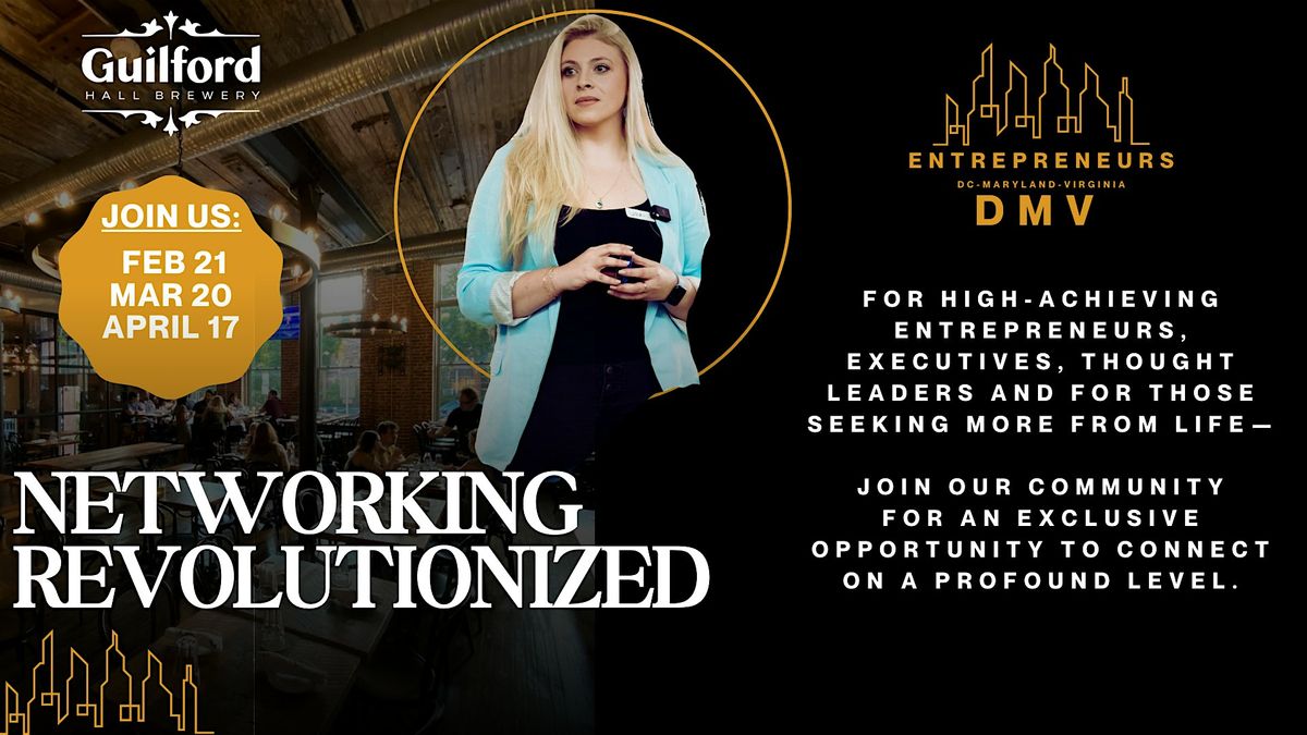 Entrepreneurs DMV CONNECT: Networking Revolutionized, Guilford Hall ... Entrepreneurs DMV CONNECT: Networking Revolutionized, Guilford Hall ...