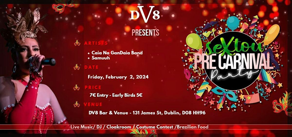 SeXtou - Pre Carnival Party, DV8 Bar & Venue, Dublin 8, 2 February to 3 ...