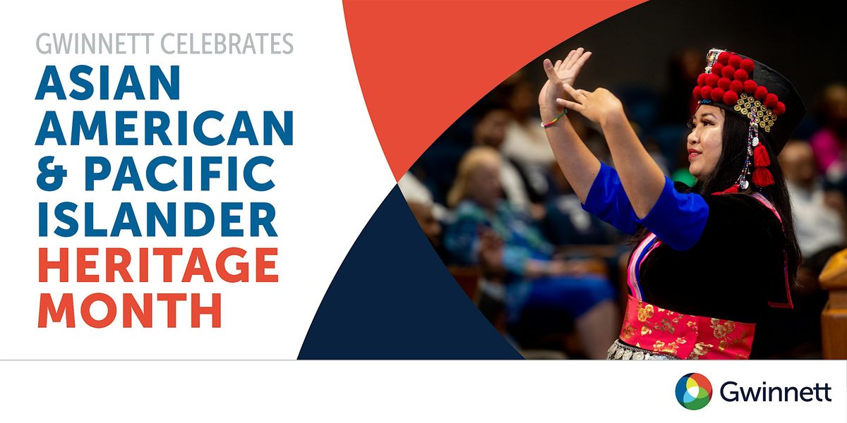 Asian American & Pacific Islander Heritage Month Celebration, Gwinnett ...