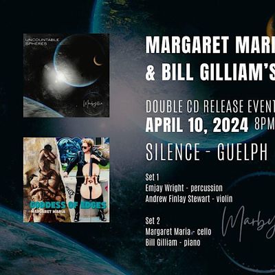 Margaret Maria & Bill Gilliam - Double CD Release, Silence, Guelph, 10 ...