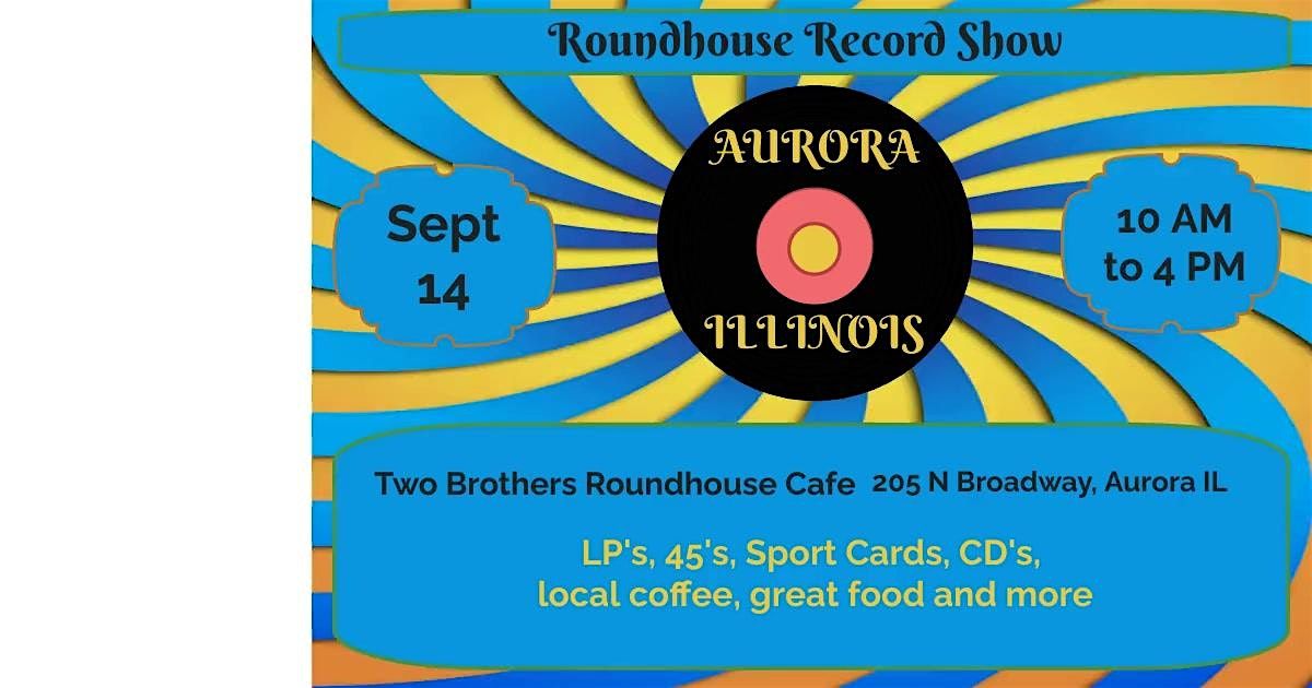 Roundhouse Record Show, Two Brothers Roundhouse, Aurora, 14 September ...