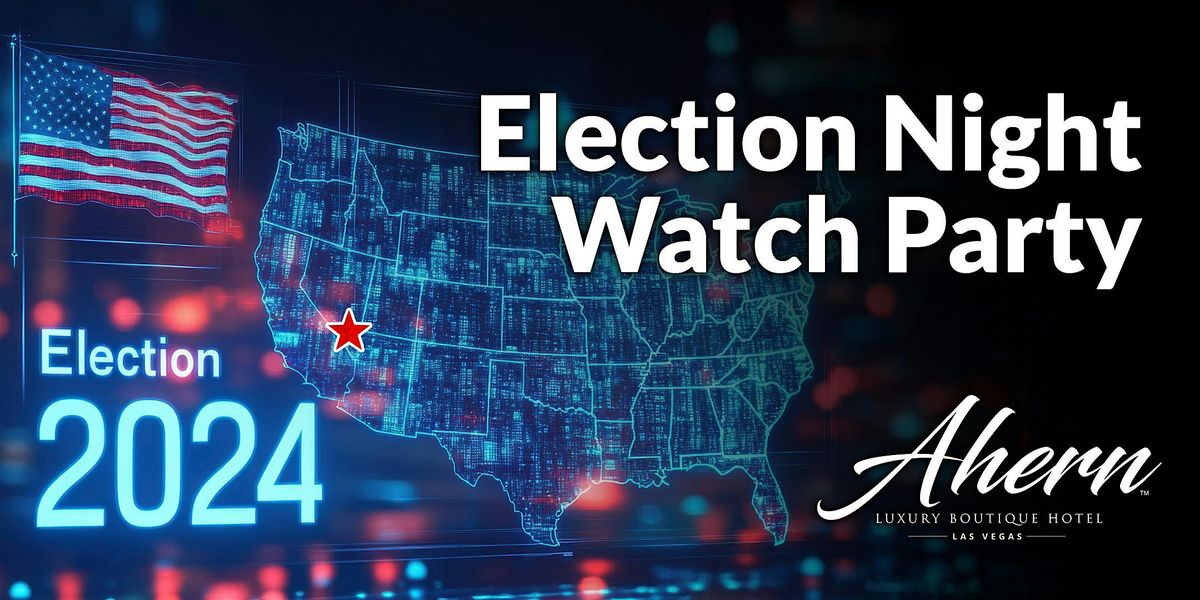 2024 Election Night Watch Party, Ahern Hotel, Las Vegas, 5 November ...