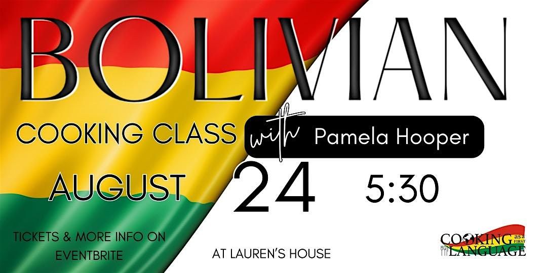 Bolivian Cooking Class, 3078 Plantation Cir, Tupelo, 24 August 2024 ...