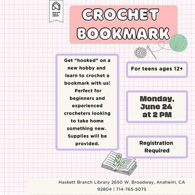 Crochet Bookmarks for Teens at Haskett Branch, Haskett Branch, Anaheim ...