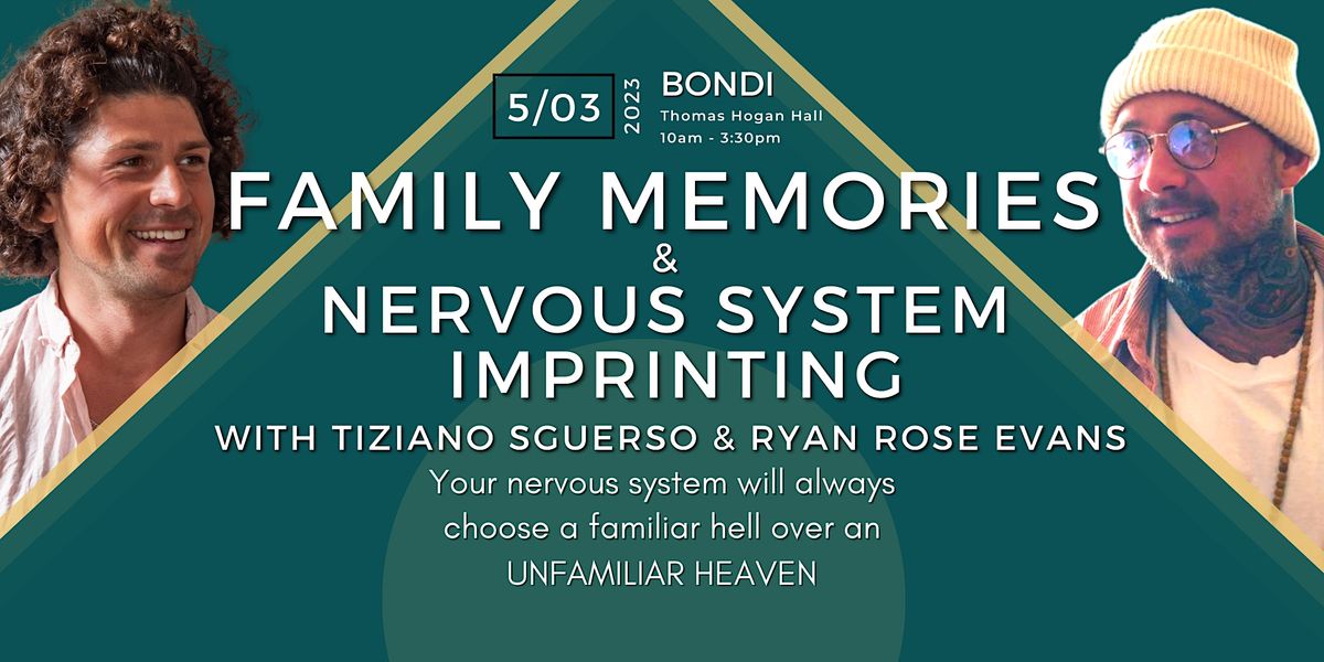 Family Memories & Nervous System Imprinting, Thomas Hogan Hall, Bondi ...
