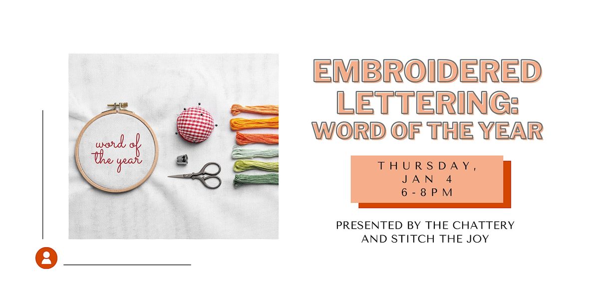 Embroidered Lettering: Word of the Year - IN-PERSON CLASS, The Chattery ...