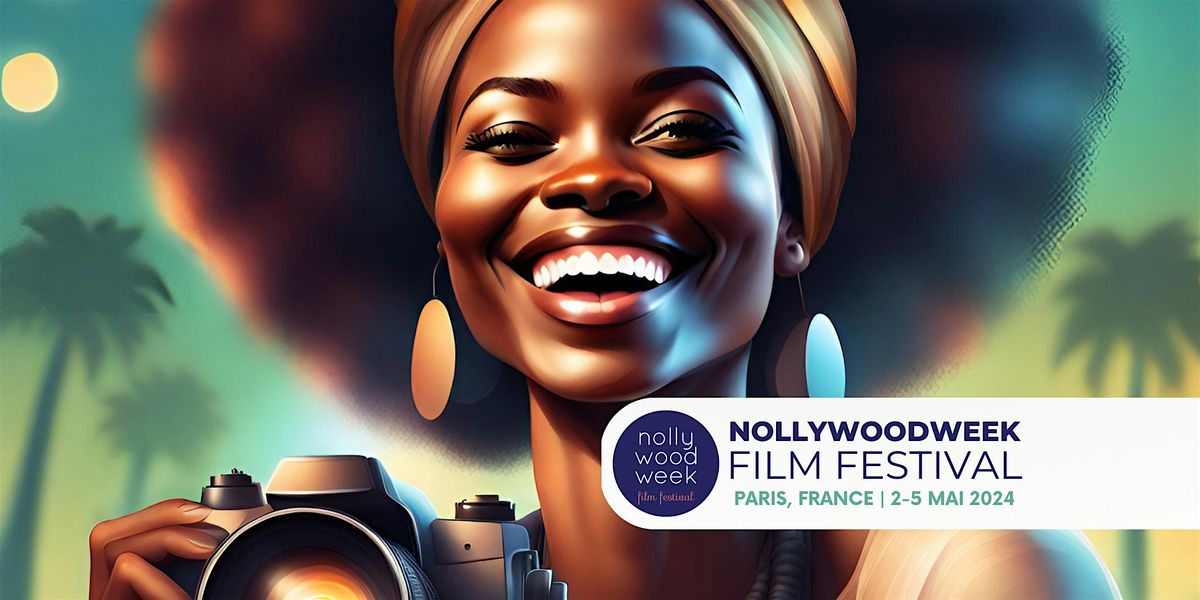 NollywoodWeek (NOW!) Film Festival 2024, Cinéma L'Arlequin, Paris, 2 May to 5 May | AllEvents.in