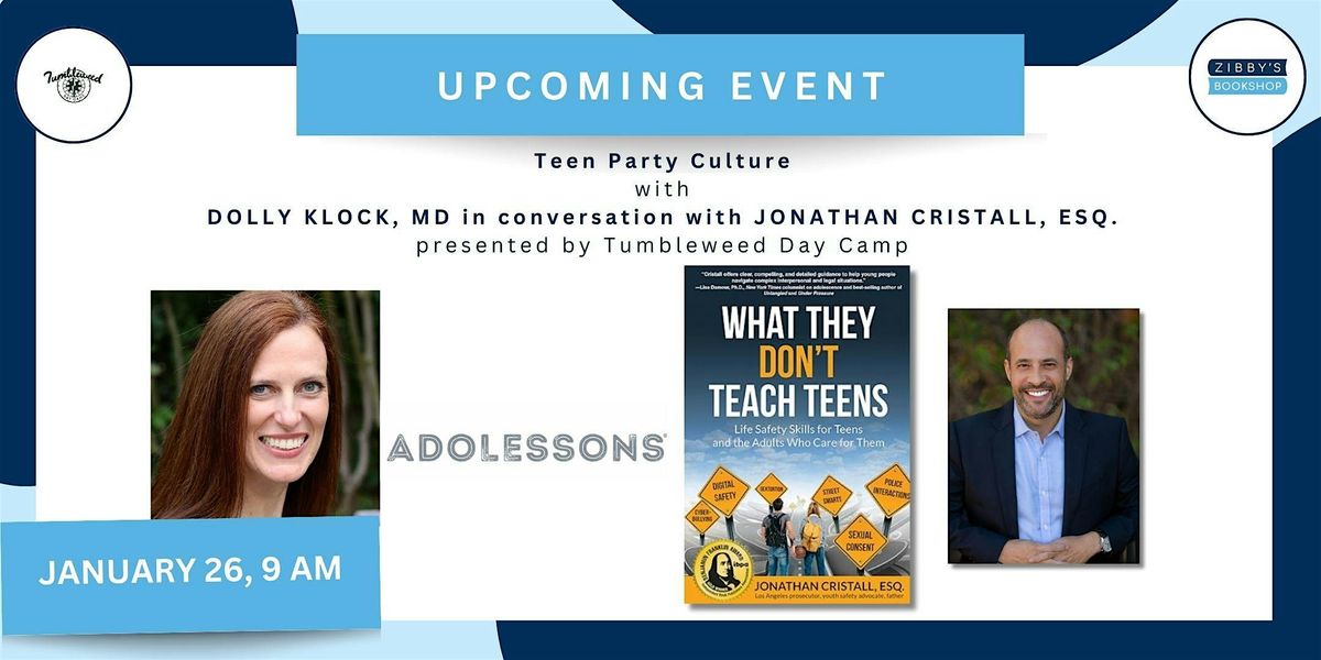 Teen Party Culture with Dolly Klock, MD and Jonathan Cristall, Esq ...