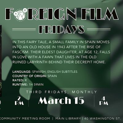 Foreign Film Friday: Pans Labyrinth, Thomas Crane Public Library, Quincy, 15 March 2024 ...