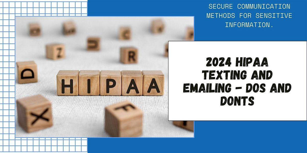 2024 HIPAA Texting and Emailing - Dos and Donts, April 25 2024 | Online ... 2024 HIPAA Texting and Emailing - Dos and Donts, April 25 2024 | Online ...