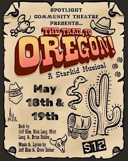 The Trail To Oregon A Starkid Musical, Spotlight Performing Arts ...