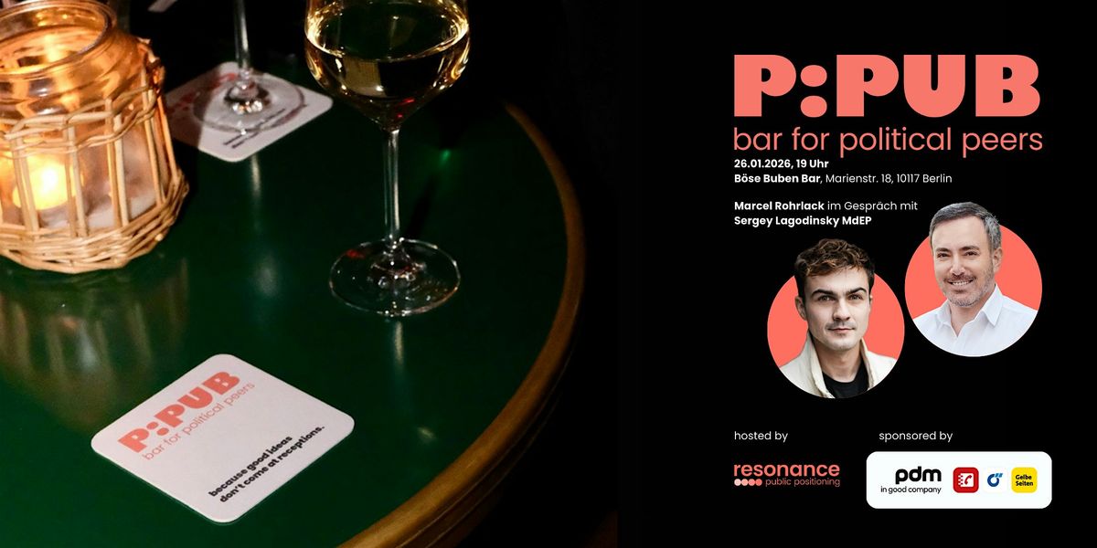 P:PUB Political Bar | Digital – mit Sergey Lagodinsky, Boese Buben Bar ...