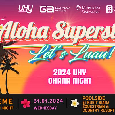 Aloha Superstars, Let’s Luau ! 2024 UHY Ohana Night, Bukit Kiara ...