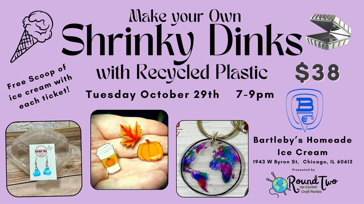 Make Shrinky Dinks from Recycled Plastic, Bartleby’s Homemade Ice Cream, Chicago, 29 October ...
