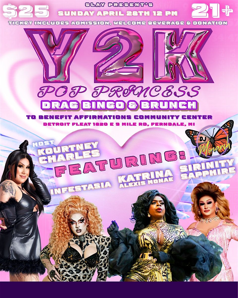 Y2K Pop Princess Drag Bingo & Brunch, Detroit Fleat, Ferndale, 28 April ...