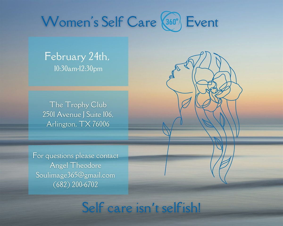 Womens Self-care 360° Event : Take Care of Your Whole Self!, 24 ...