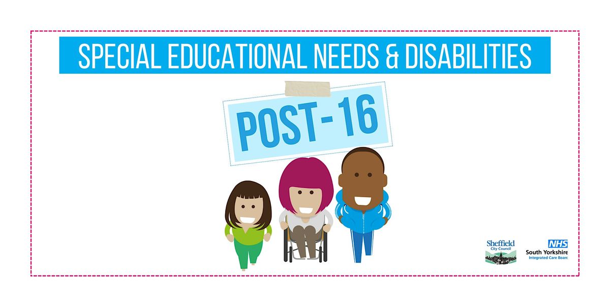 SEND: Post-16 Parent/Carer Coffee Morning, Sharrow Community Forum, 6 ...