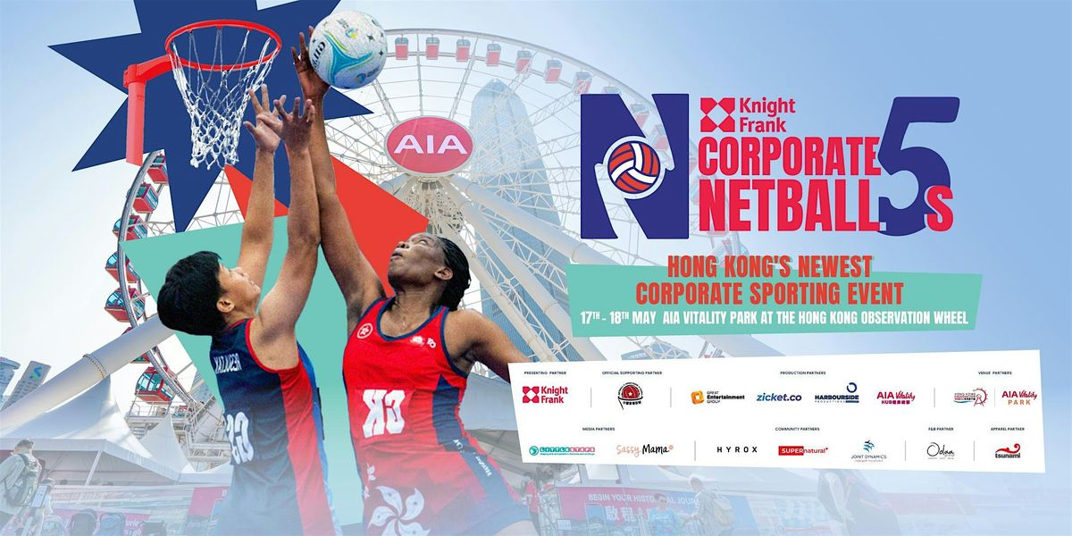 Knight Frank Corporate Netball 5s KNIGHT FRANK 企業投球五人賽, Hong Kong ...