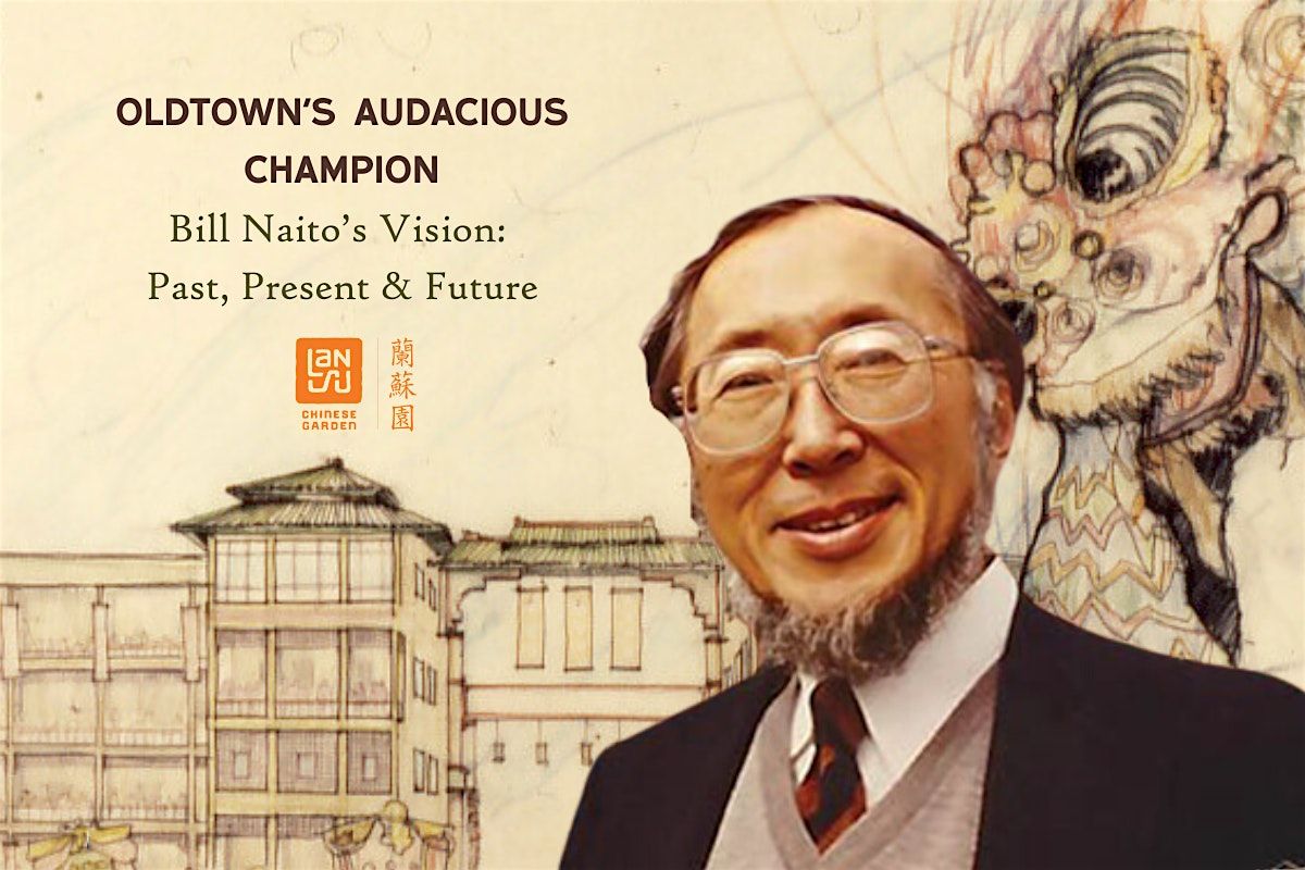Oldtown’s Audacious Champion, Bill Naito’s Vision: Past, Present ...