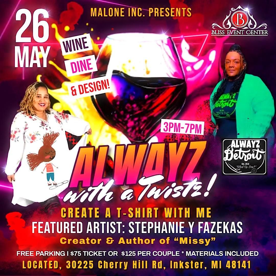 ALWAYZ WITH A TWISTZ, Bliss Event Center, Cherry Hill Road, Inkster, MI ...