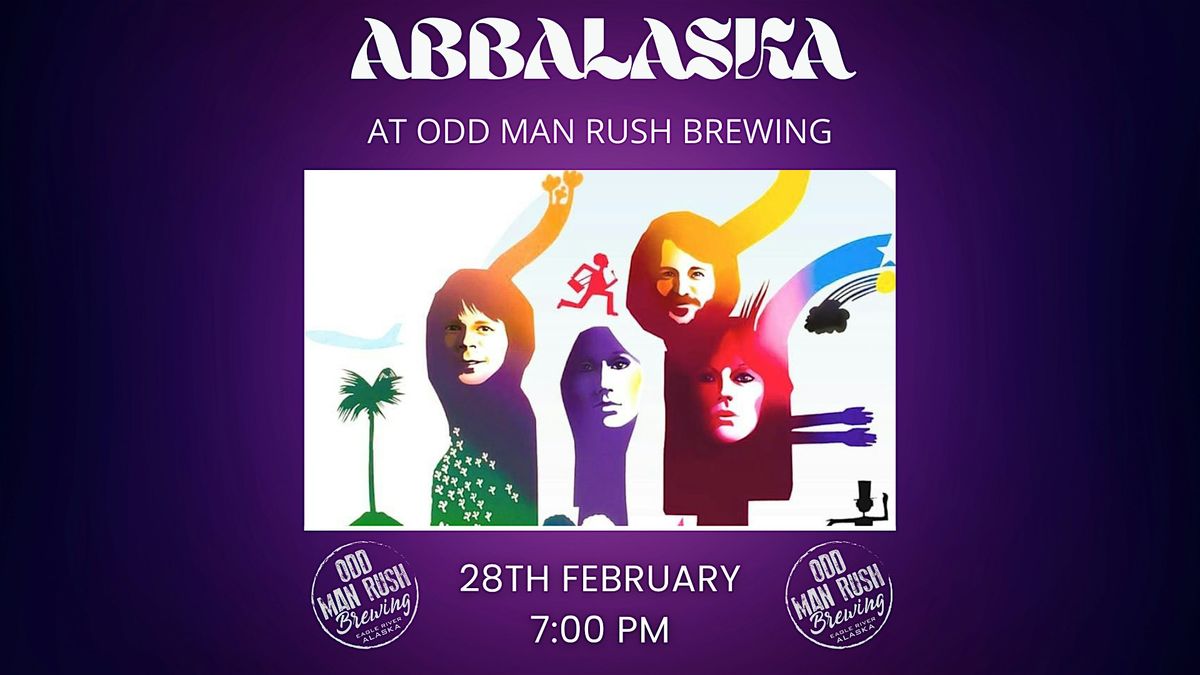 ABBAlaska at Odd Man Rush Brewing, Odd Man Rush Brewing, Anchorage, 28 ...