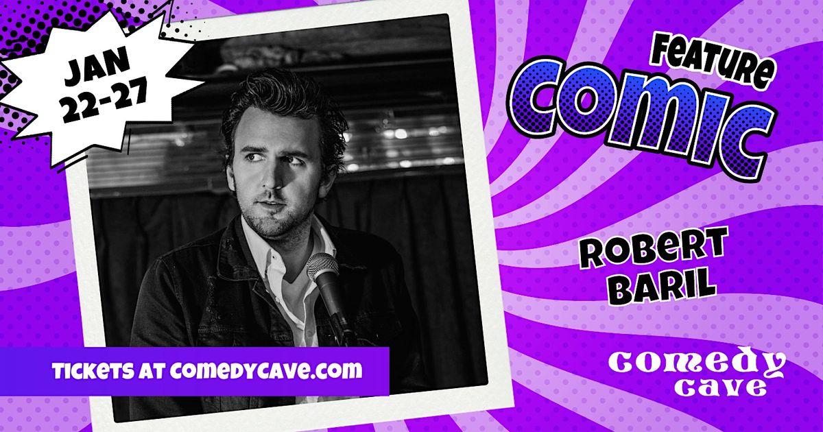 Performing January 24: Robert Baril, The Comedy Cave, Calgary, 24 January 2024 | AllEvents.in