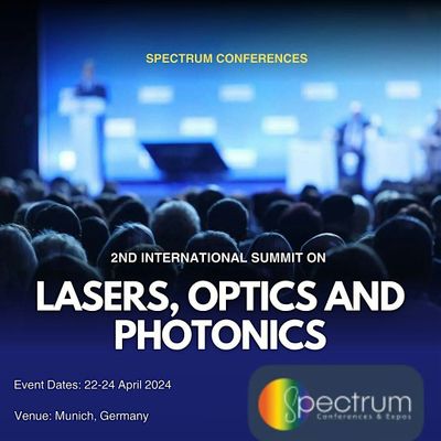 2ND INTERNATIONAL SUMMIT ON LASERS, OPTICS, AND PHOTONICS, Munich, 22 April 2024 | AllEvents.in