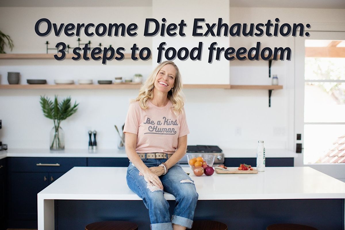 Overcome Diet Exhaustion: 3 steps to food freedom-Corona, Corona, 10 ...