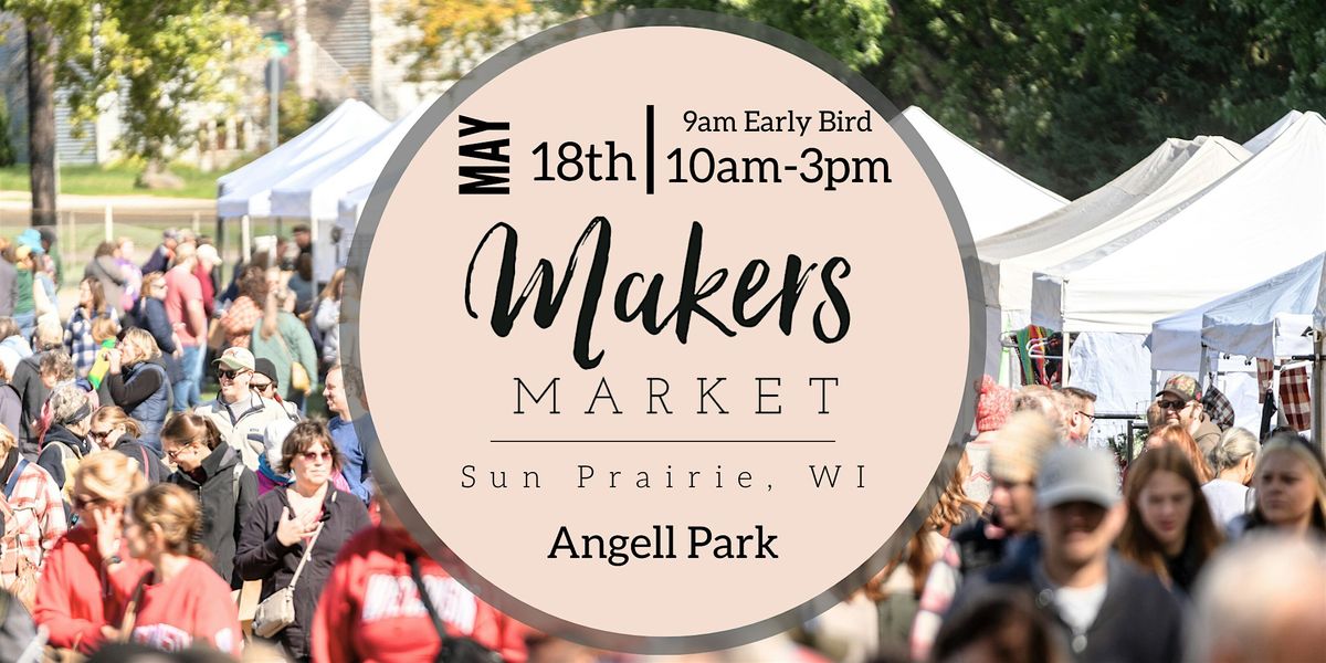 Spring Makers Market Sun Prairie, Angell Park, Sun Prairie, 18 May 2024 ...